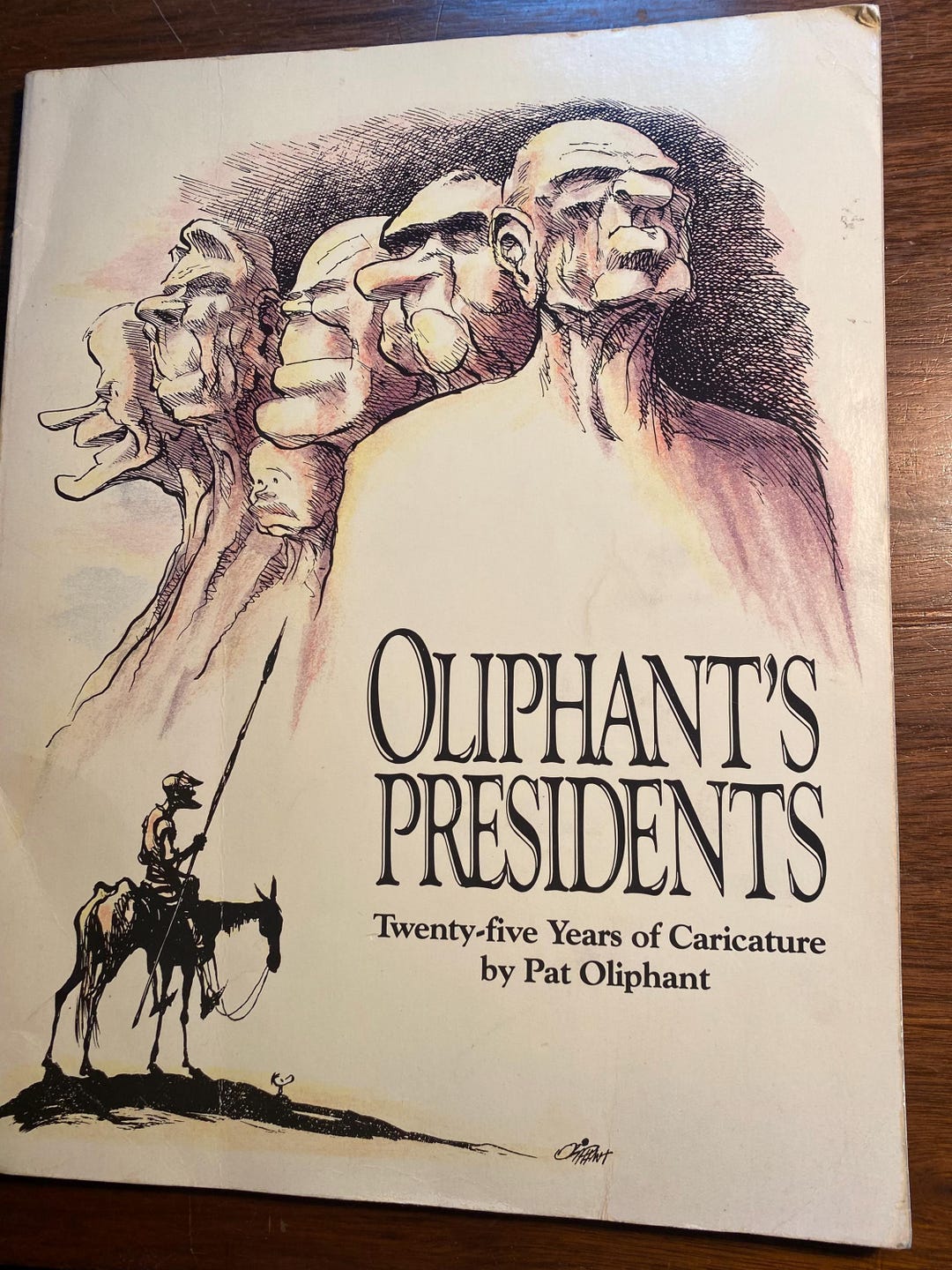 Oliphant's Presidents 25 Years of Caricature - Pat Oliphant / Wendy ...