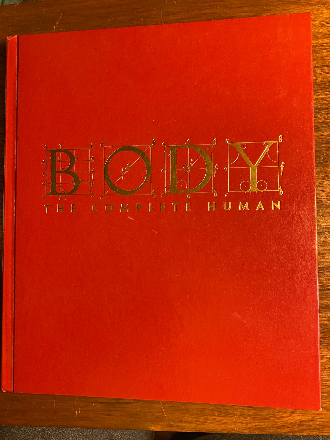 Body the Complete Human - How It Grows, How It Works and How to Keep It ...