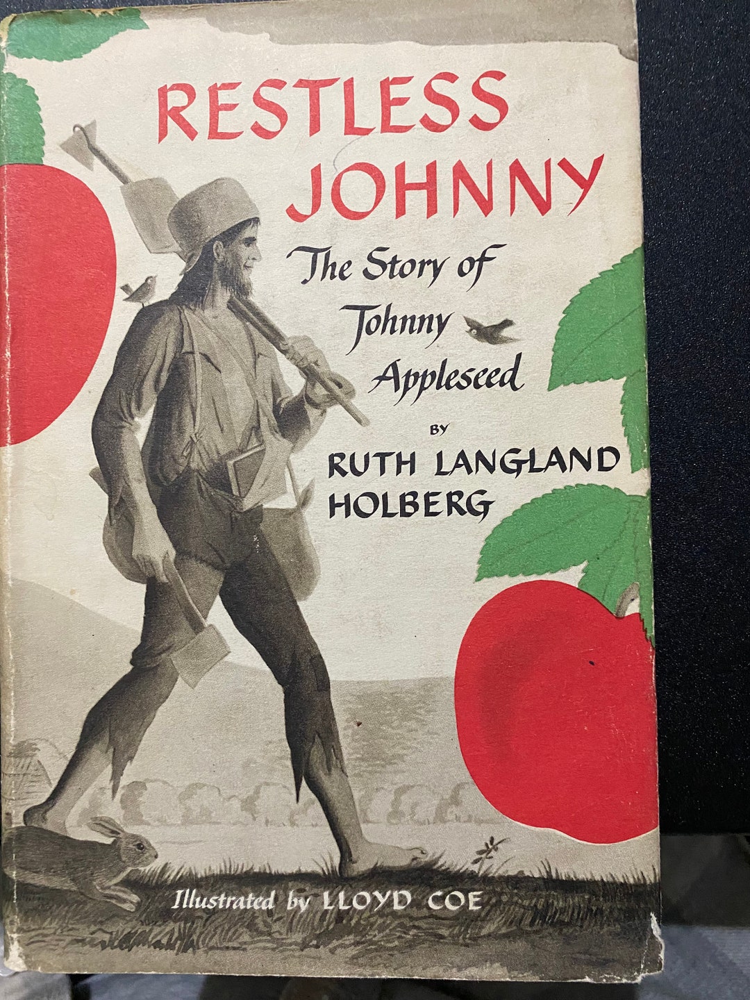 Restless Johnny the Story of Johnny Appleseed - Ruth Holberg - 1950 ...