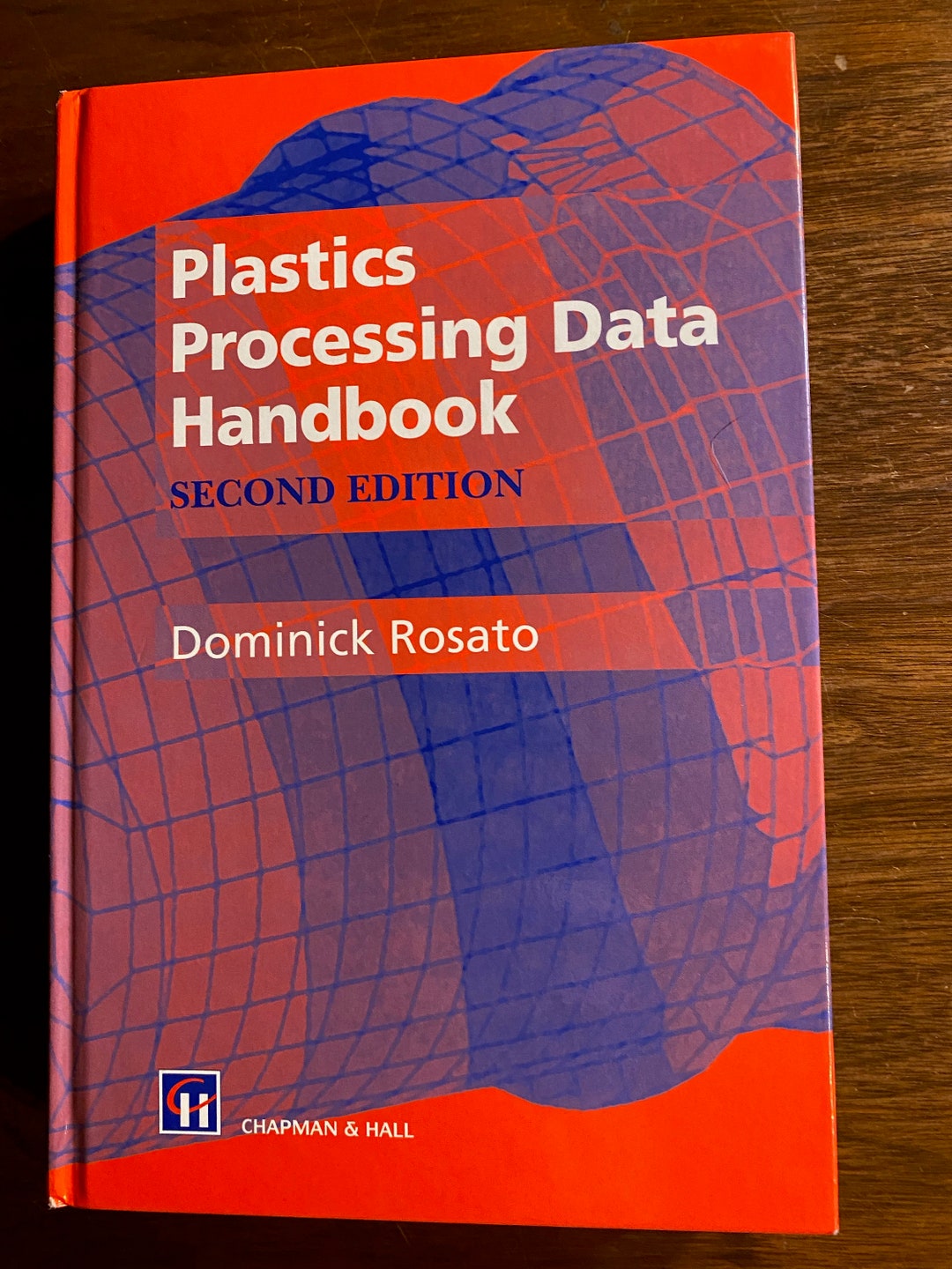 Plastics Processing Data Handbook - Dominick Rosato - 1997 - Chapman & Hall - Engineers ...