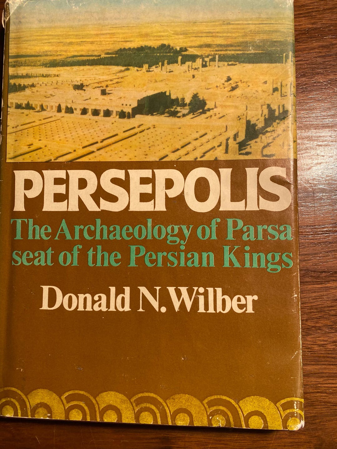 Persepolis the Archaeology of Parsa Seat of the Persian Kings - Donald ...