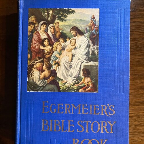 Egermeier's Bible Story Book: from Genesis to Revelation for Young and ...