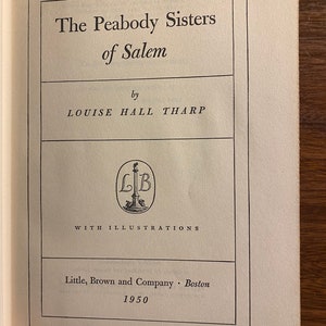 The Peabody Sisters of Salem - Louise Tharp - 1950 - Lives of Women ...