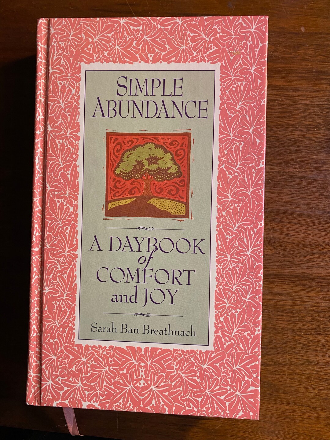Simple Abundance A Daybook of Comfort and Joy - Bits of Wisdom - Sarah ...