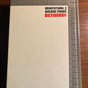 Architectural and Building Trades Dictionary - Putnam / Carlson - 1978 ...
