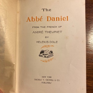 The Abbe Daniel - A Love Story - Andre Theuriet - Translated From the ...