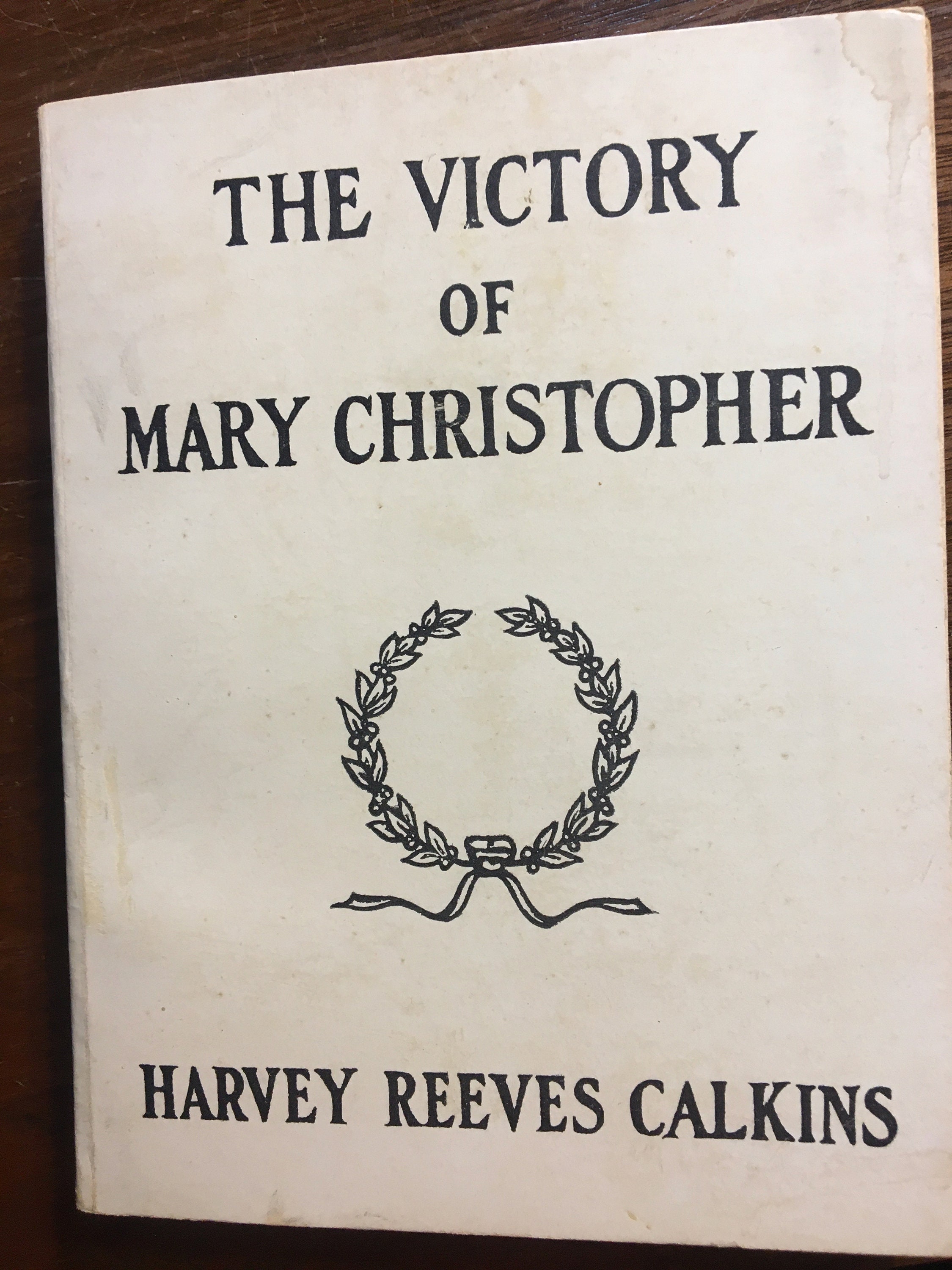 The Victory of Mary Christopher: A Story of To-morrow - Harvey Reeves ...