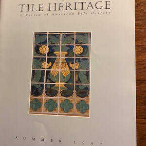 Tile Heritage A Review of American Tile History Magazine - Choose ...