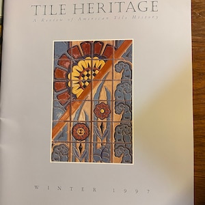 Tile Heritage A Review of American Tile History Magazine - Choose ...