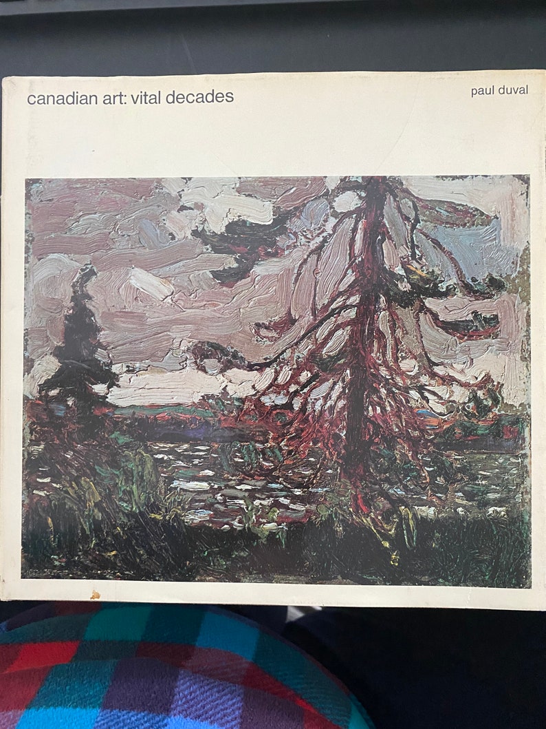 Canadian Art Vital Decades - Paintings Canada: History - Paul Duval ...
