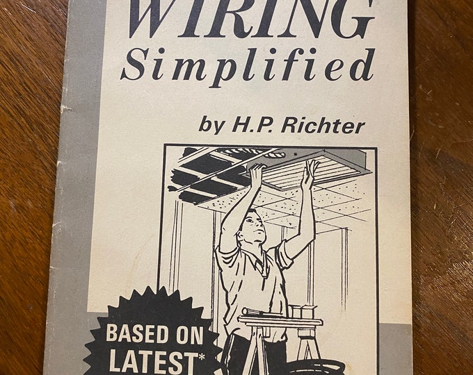 Wiring Simplified - Electrical Guide - DIY - H P Richter - 1965 - Basic ...