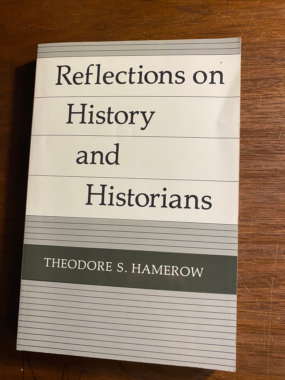 Reflections on History and Historians - Theodore Hamerow - 1987 ...