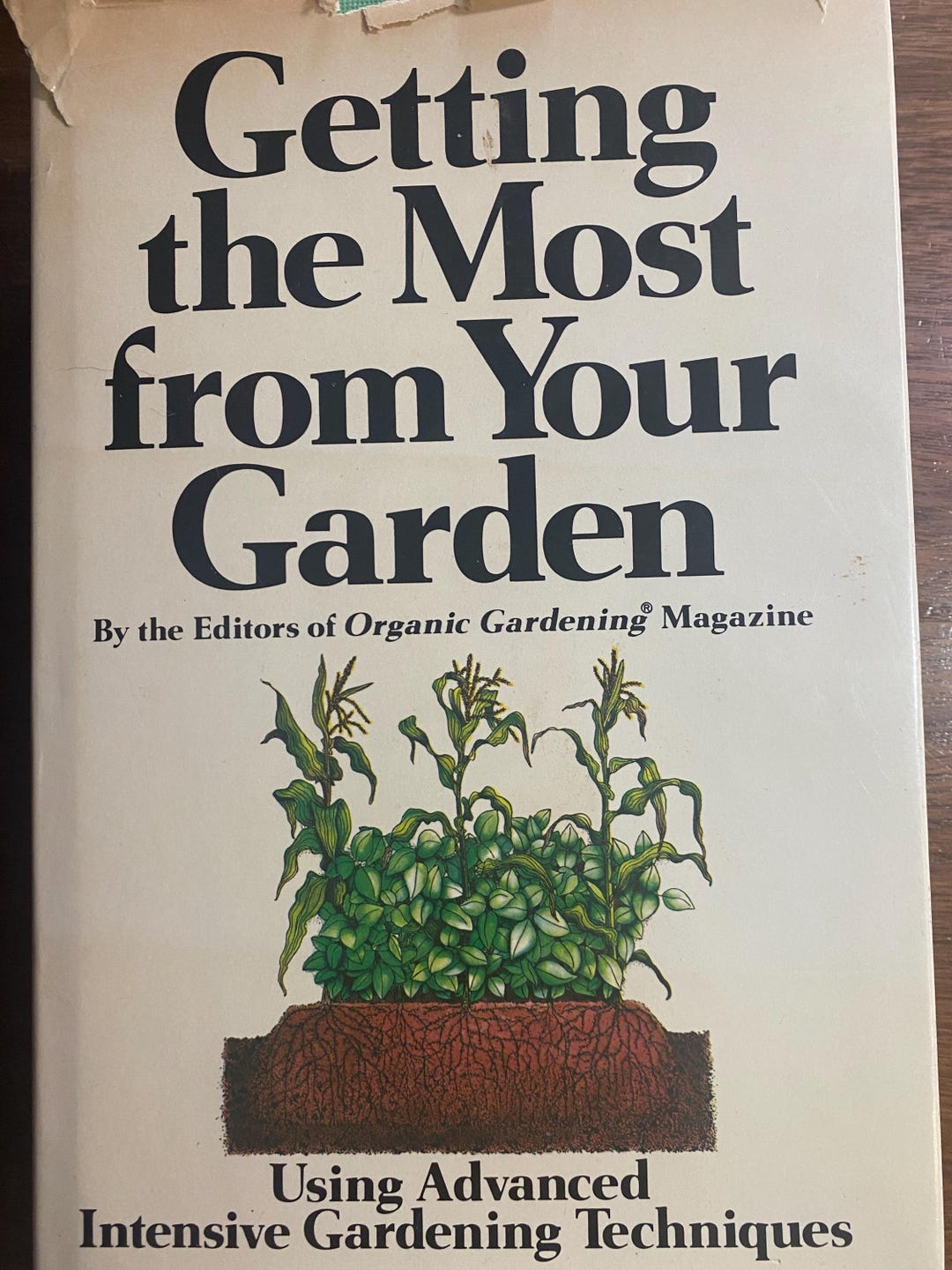 Getting the Most From Your Garden - Guide- Handbook - Organic Gardening - 1980 - Planning - Care ...