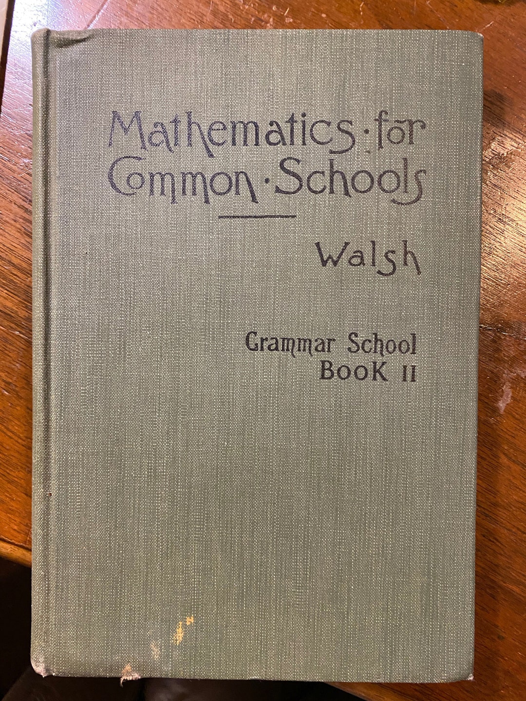 Mathematics for Common Schools Grammar School Book II - John Walsh ...
