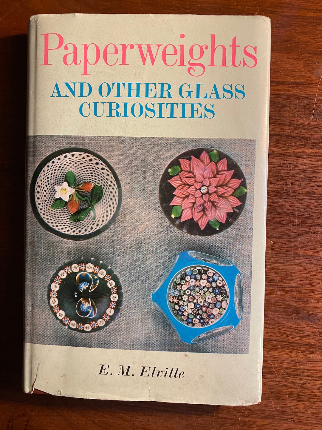 Paperweights and Other Glass Curiosities - E M Elville - Collectors ...