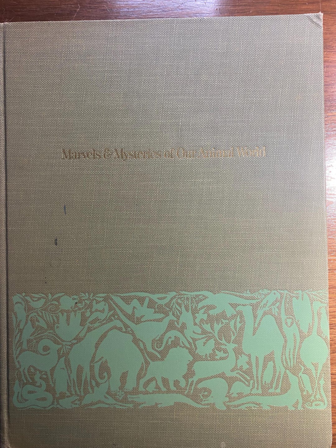 Marvels & Mysteries of Our Animal World - 1964 - Reader's Digest ...