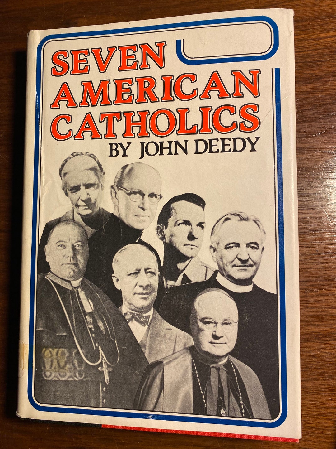 Seven American Catholics - Church History - A Biographical Study ...