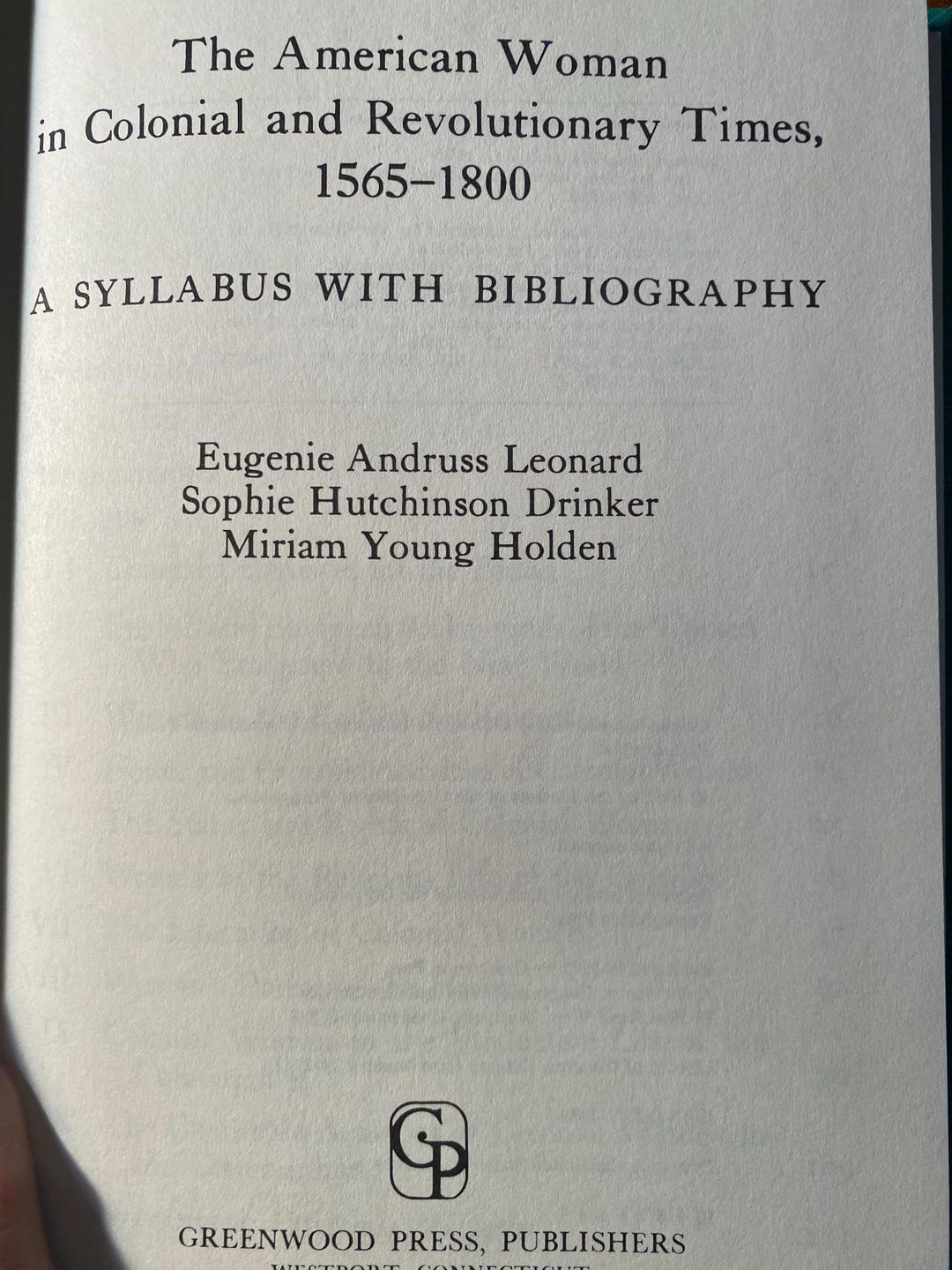 The American Woman in Colonial and Revolutionary Times 1565 - 1800 A ...