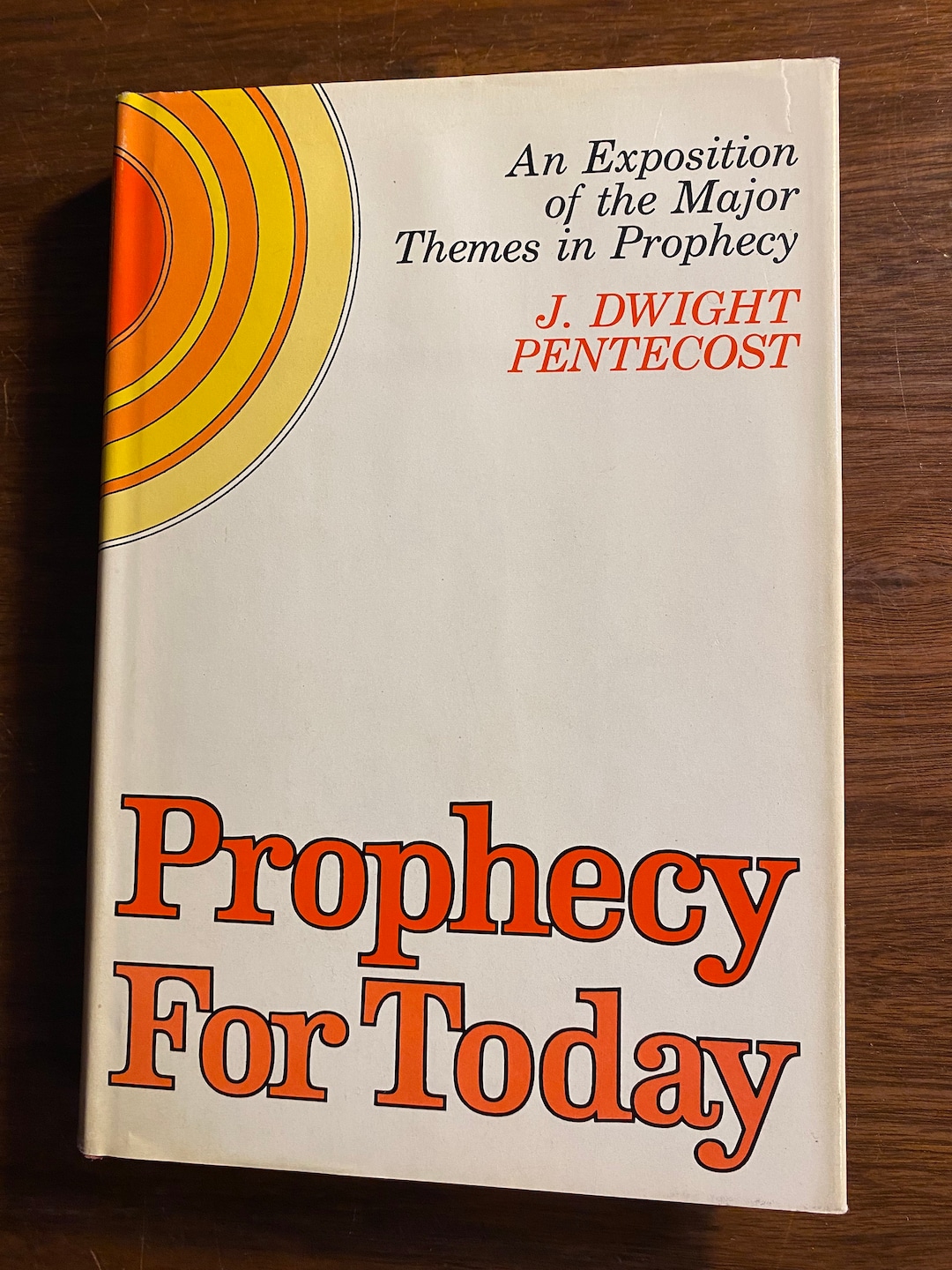 Prophecy for Today - an Exposition of the Major Themes in Prophecy - J ...