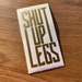 SHUT UP LEGS. Set of 2 Stiker Decals - Etsy