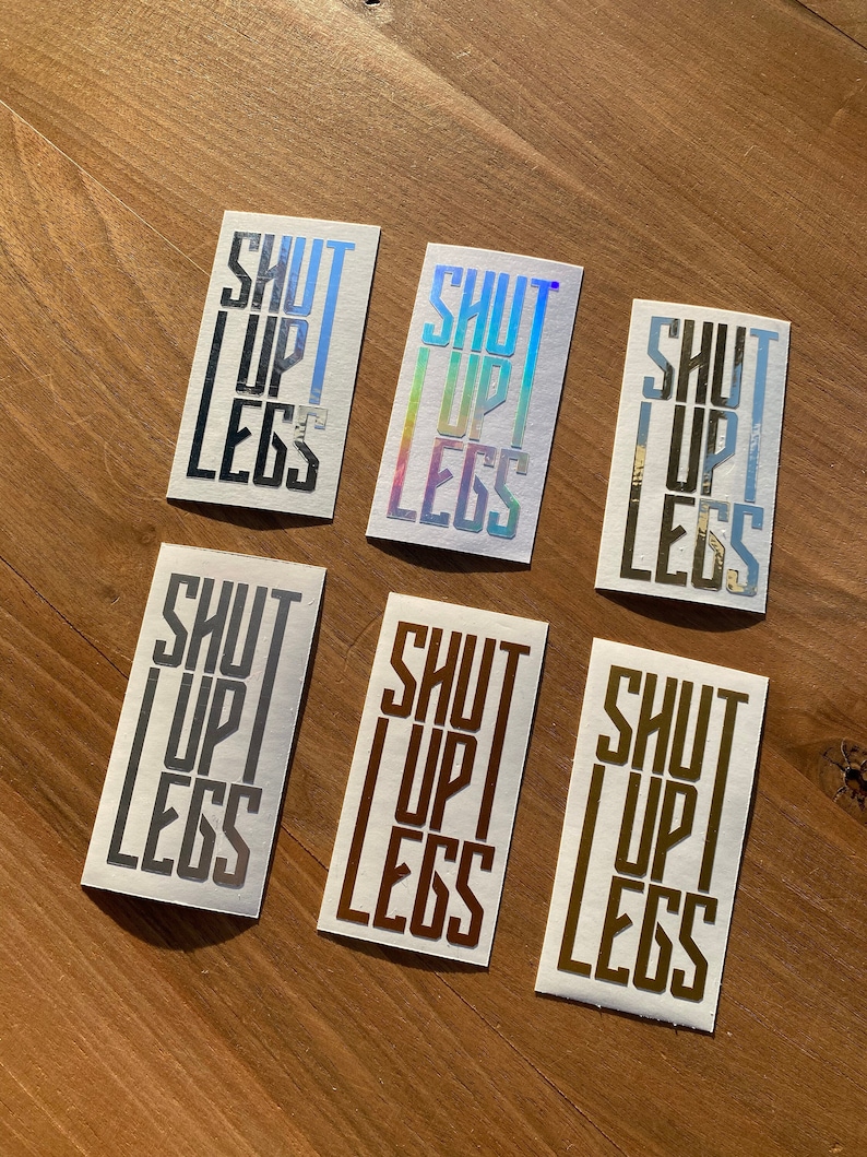 SHUT UP LEGS. Set of 2 Stiker Decals - Etsy