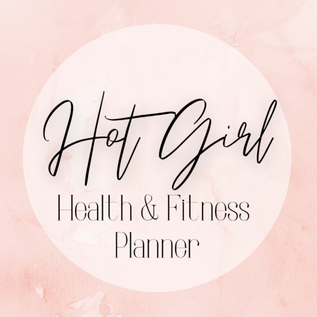 The Ultimate Hot Girl Health And Fitness Planner Printable Etsy