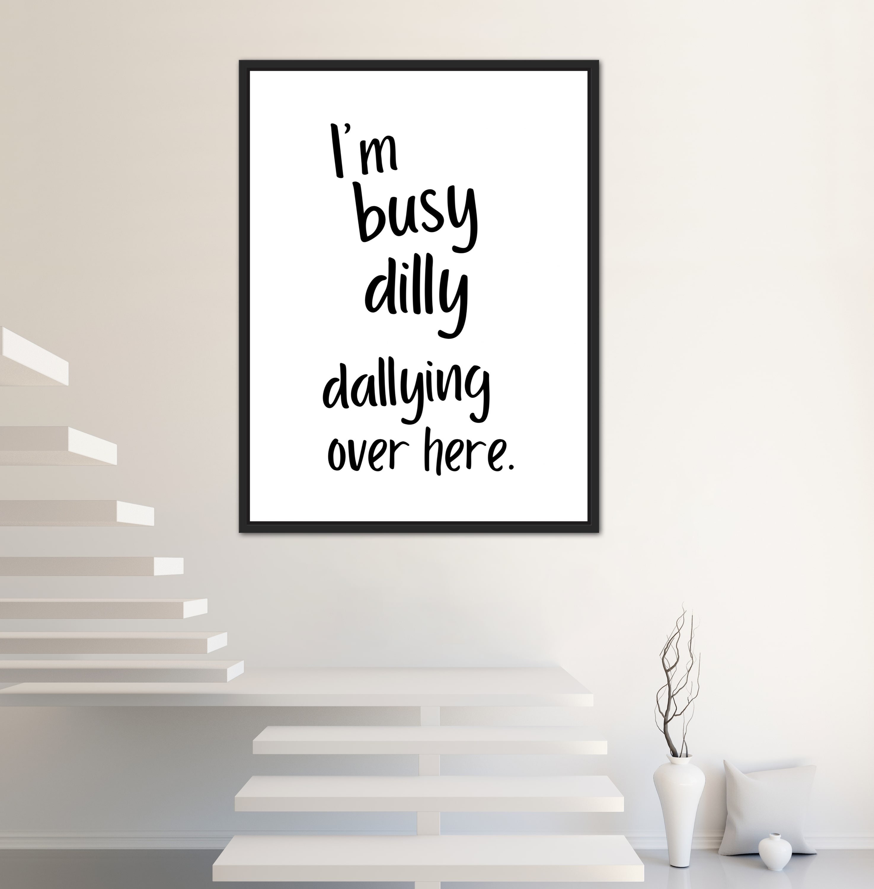 Black/white: I’m Busy Dilly Dallying Over Here - Etsy