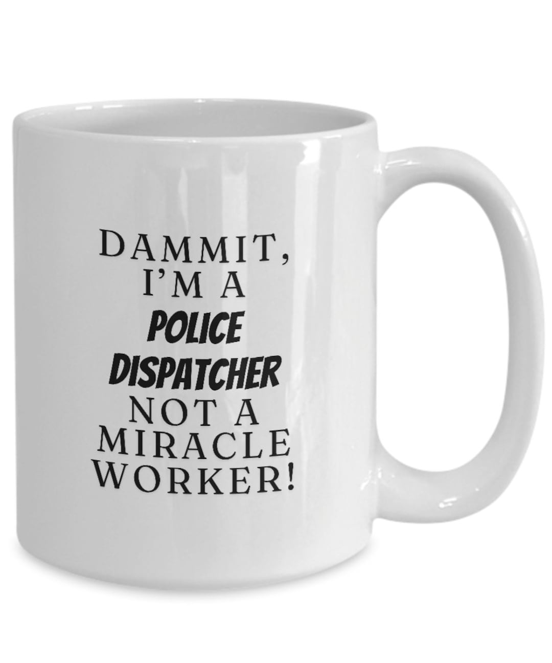 Police Dispatcher Dad Mug, Funny 911 Dispatch Mom Coffee Cup, Future ...