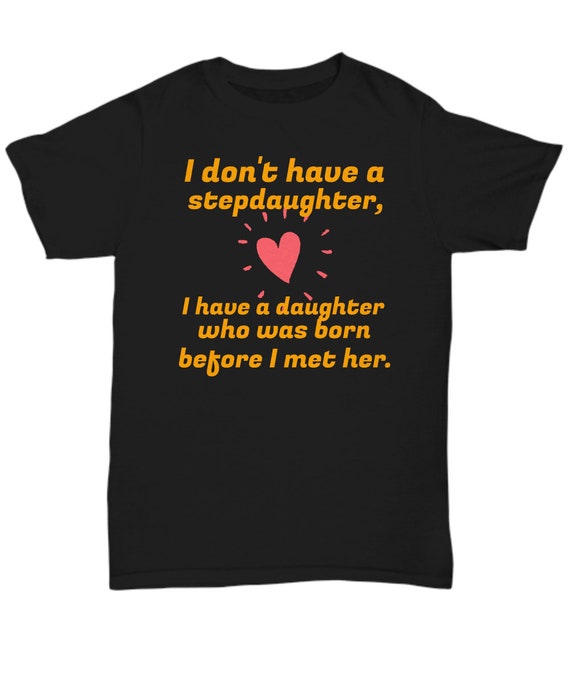 Stepmom T Shirt Stepdaughter To Step Mom Ts Bonus Dad Tee Etsy