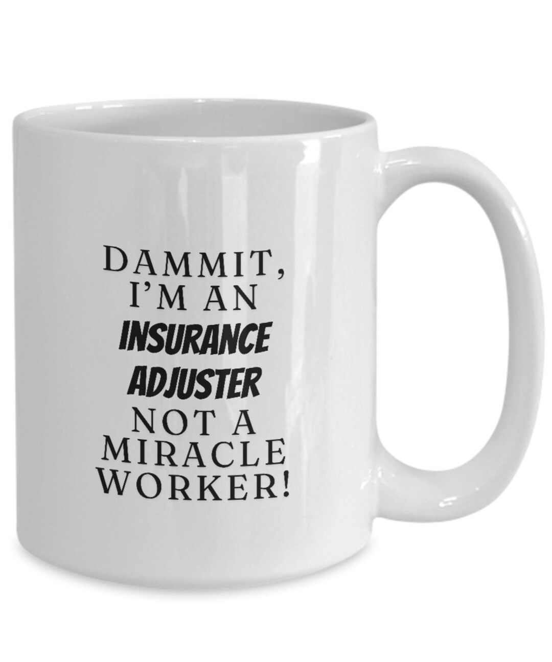 Insurance Adjuster Dad Mug, Adjuster Mom Coffee Cup, Future Claims ...