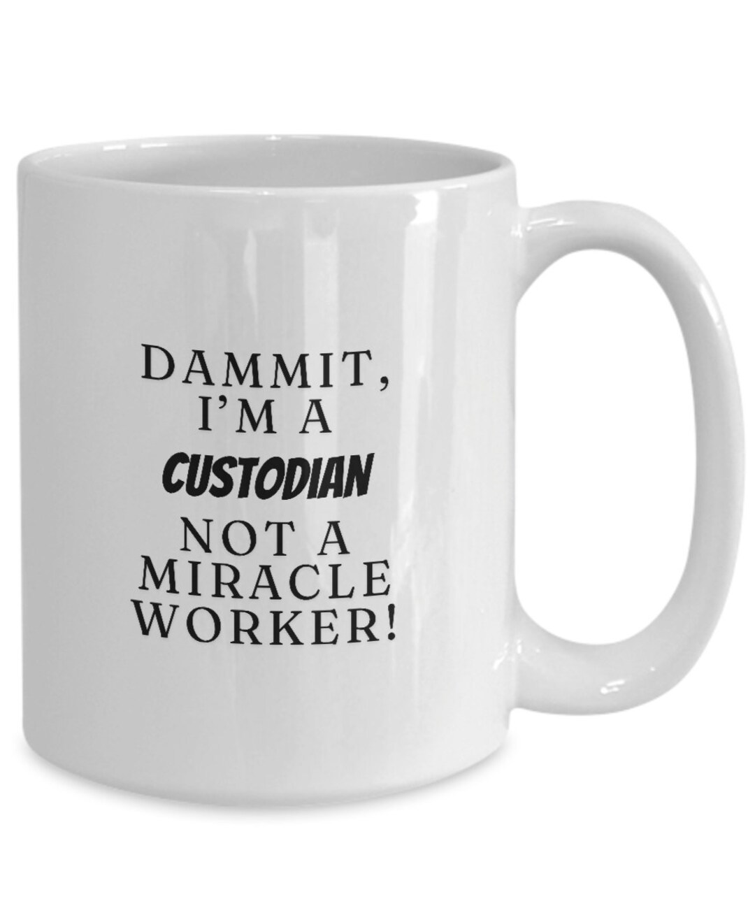 Custodian Dad Mug, Funny Custodian Janitor Mom Coffee Cup, Future ...