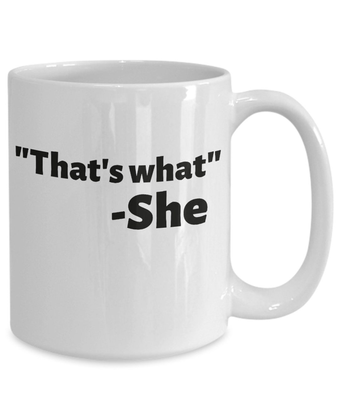 That's What She Said Mug- Funny Coffee Cup for the Office, Cynical ...