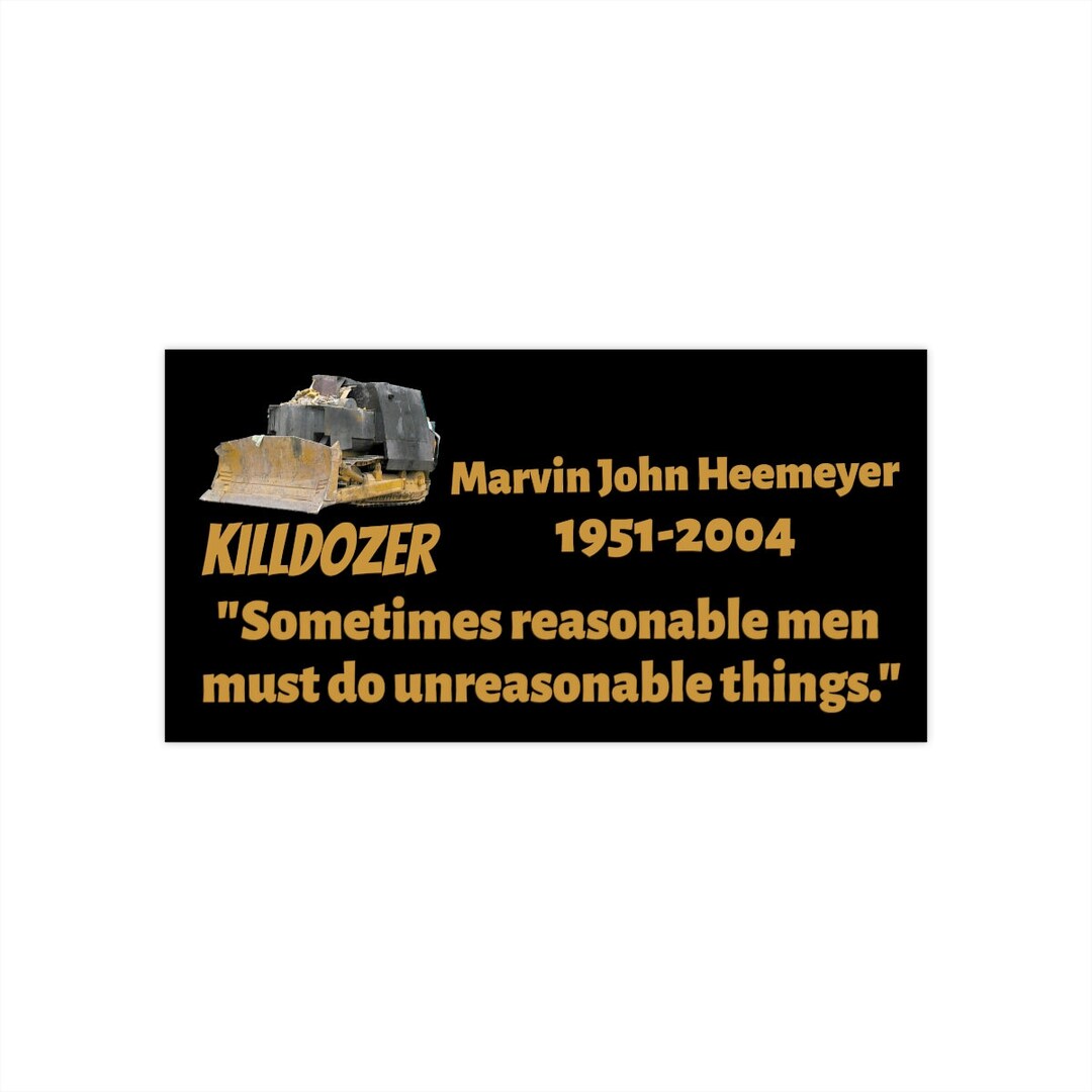 Libertarian Bumper Sticker- Marvin Heemeyer and Killdozer Water ...