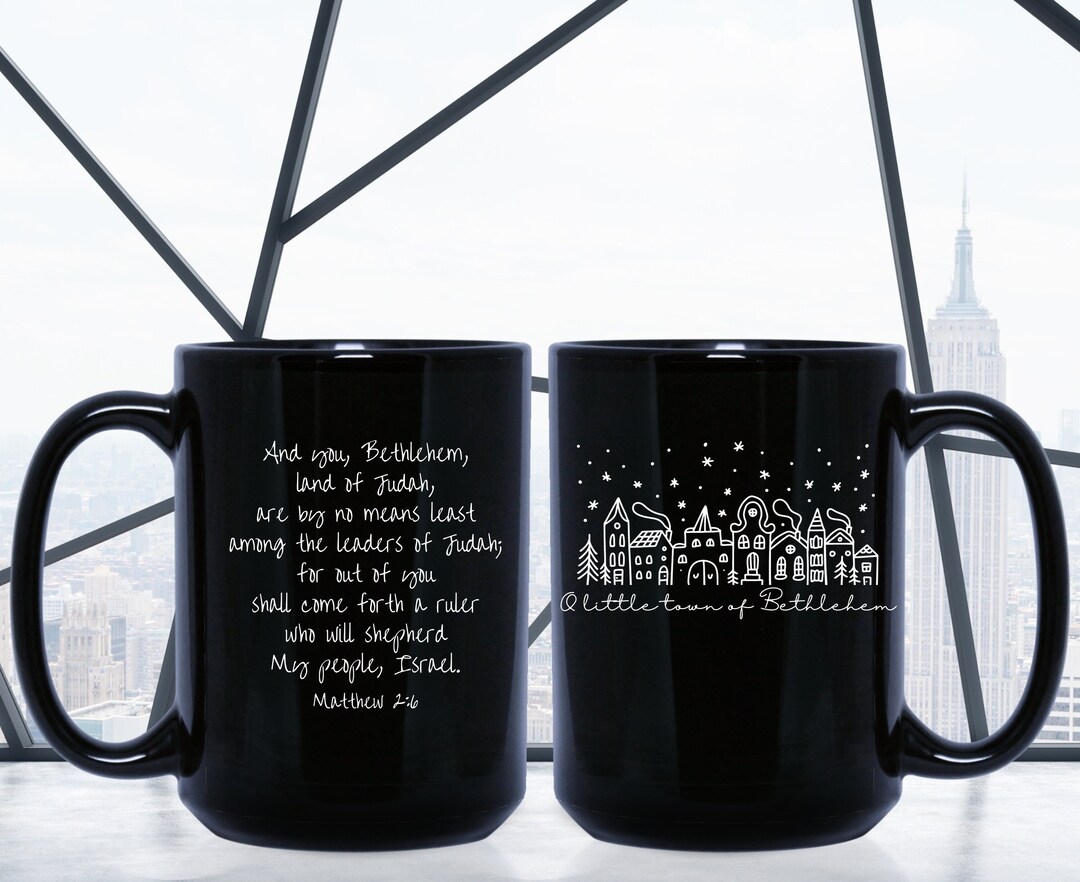 15 Oz Black Mug With O Little Town of Bethlehem Matthew 2:6 Bible Verse ...