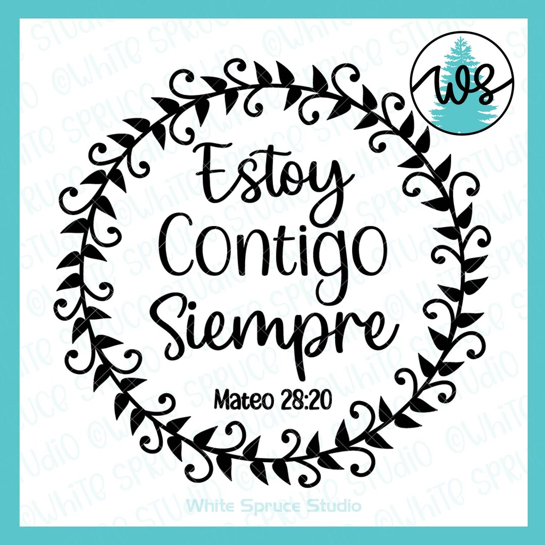 Spanish Christian SVG, Estoy Contigo Siempre, Mateo 28-20, Spanish ...