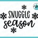 Snuggle Season Svg Winter Logo SVG Snowflake SVG Christmas - Etsy