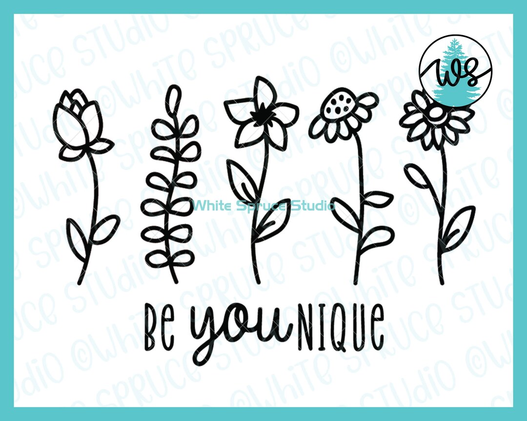 Wildflower SVG, Wildflower Cut File, Be Unique Svg, Uplifting Quote ...