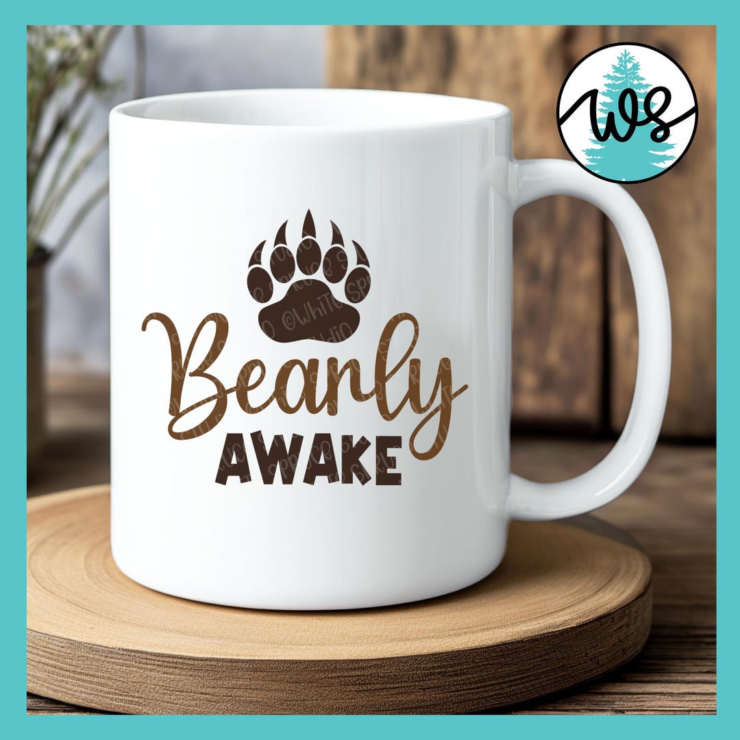 Bearly Awake SVG, Bear Claw SVG, Funny Coffee Saying, Bearly Awake Cut ...
