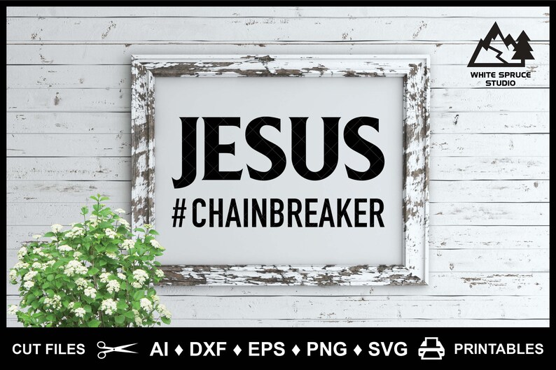 Christian SVG Bible SVG Jesus Svg Chain Breaker Scripture | Etsy