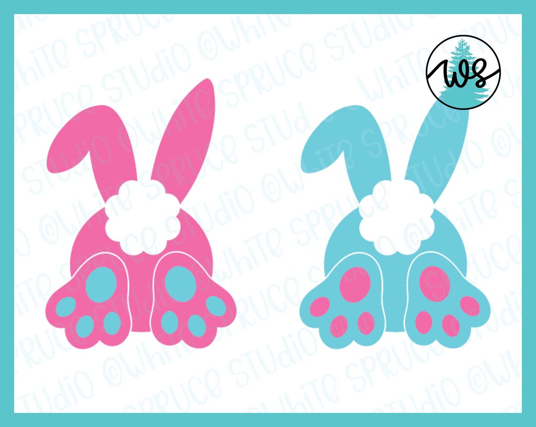 Easter Bunny Svg Bunny Butt Svg Bunny Feet Svg Bunny Cut Etsy