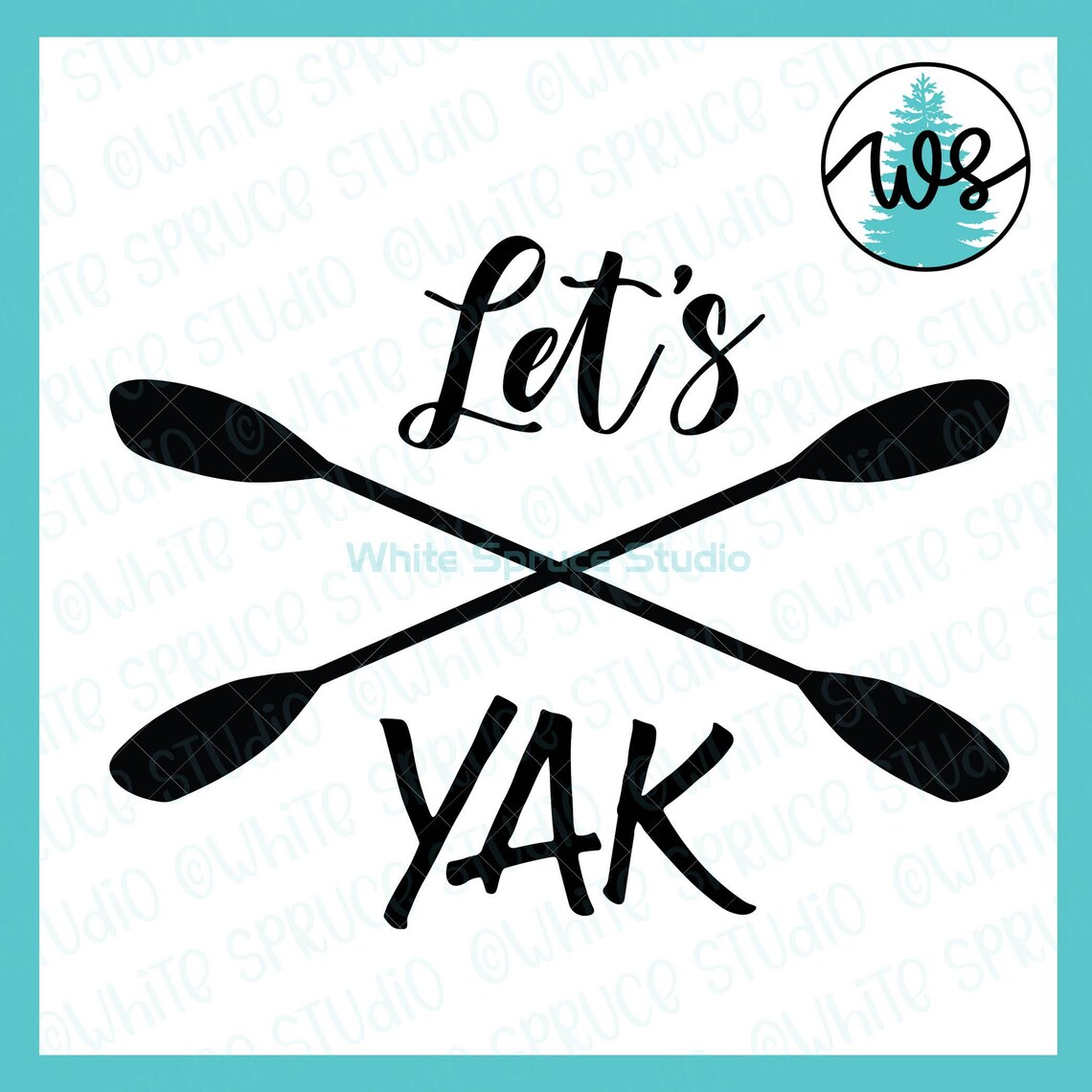 Kayak Logo SVG: Let's Yak Funny Quote (digital Download) - Etsy