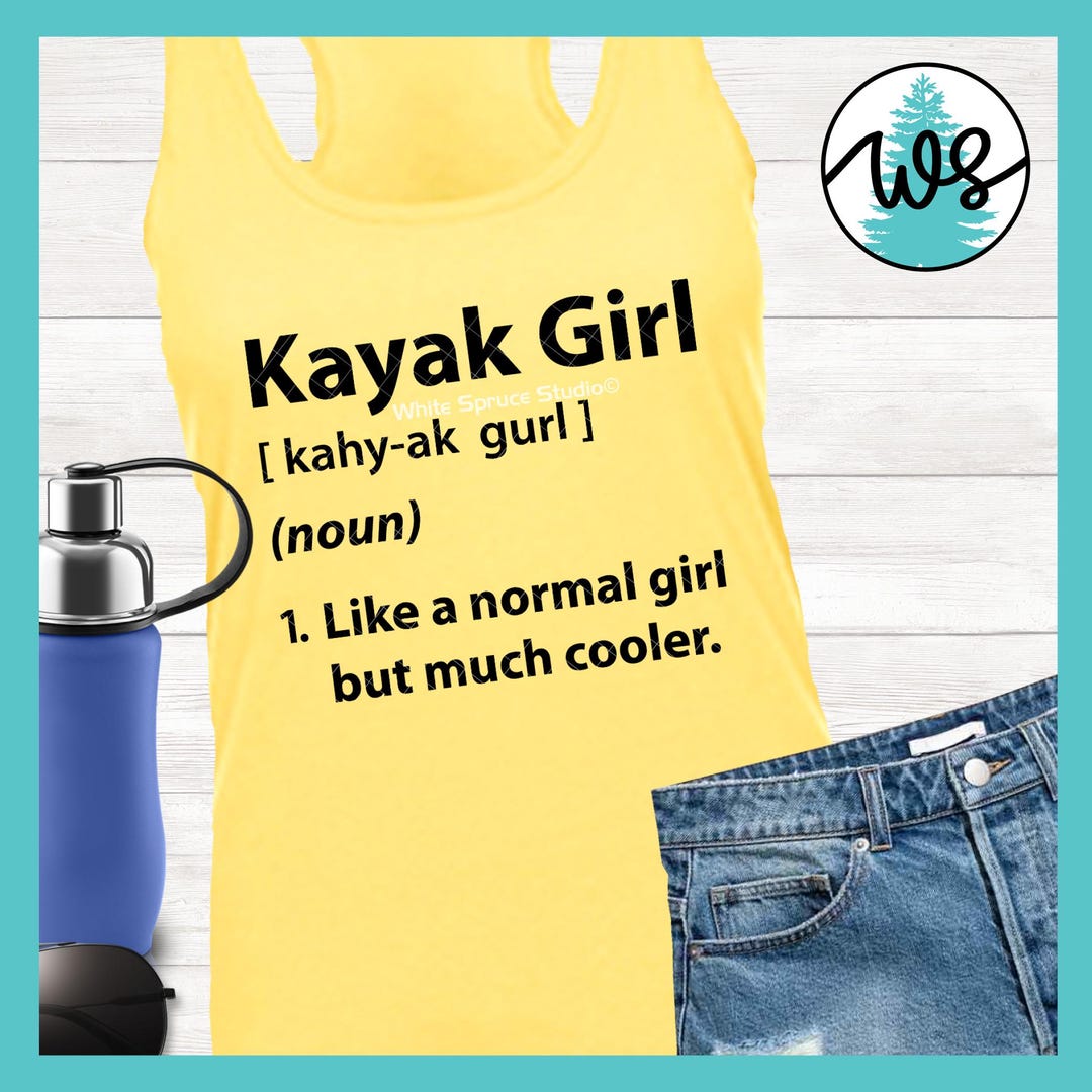 Kayak Girl Definition SVG: Funny Kayak Saying (digital Download) - Etsy