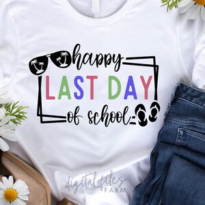 Happy Last Day of School Svg, Teacher Life Svg, Summer Break Svg ...