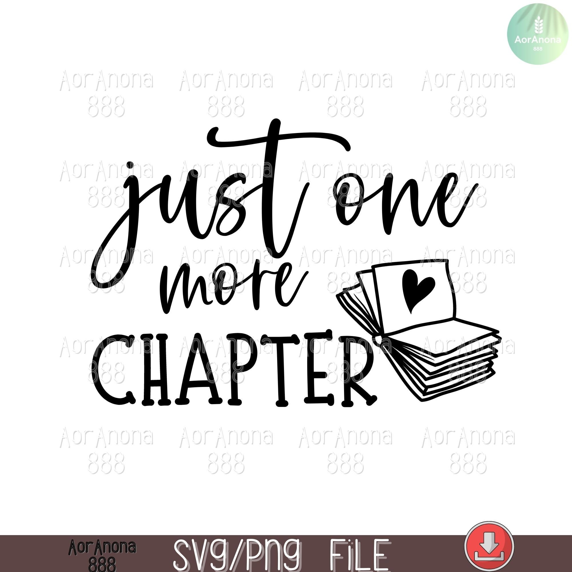 Just One More Chapter Svg Printable Reader Svg Bookworm Svg | Etsy
