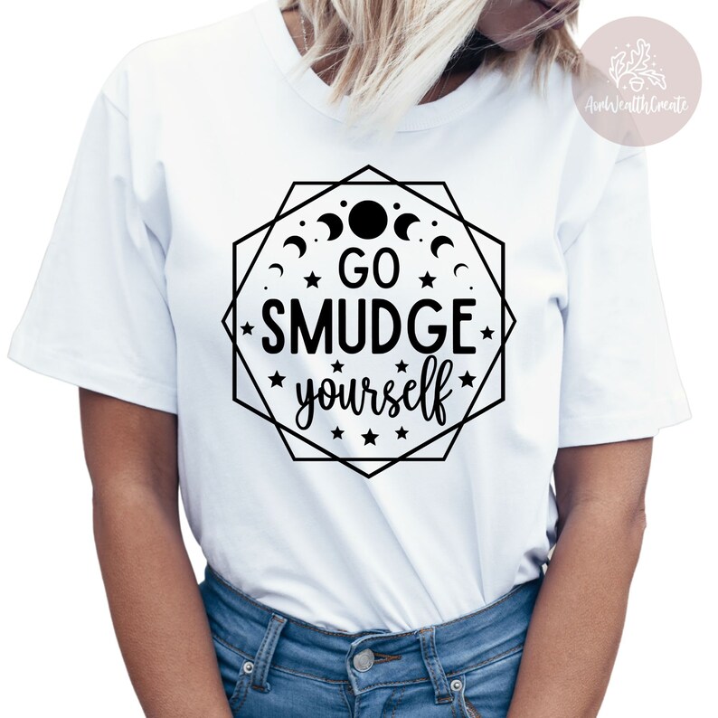 Go Smudge Yourself SVG Moon Phase Svg Halloween Svg Goth - Etsy