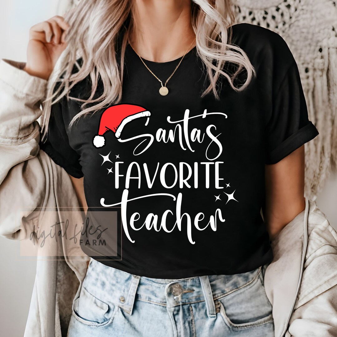 Christmas SVG, PNG, Santas Favorite Teacher Svg, Teacher Svg, Funny ...