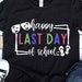 Happy Last Day of School Svg, Teacher Life Svg, Summer Break Svg ...