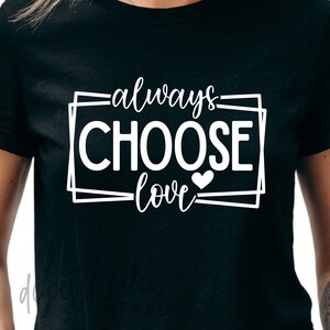 Always Choose Love SVG Self Love Svg You Matter Svg - Etsy