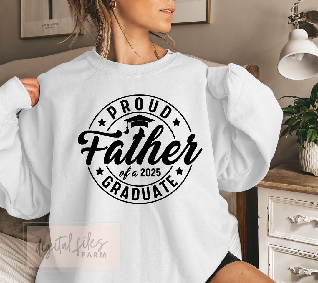 Graduation Svg, Proud Father of A 2025 Graduate Svg, Senior Dad 2025 ...