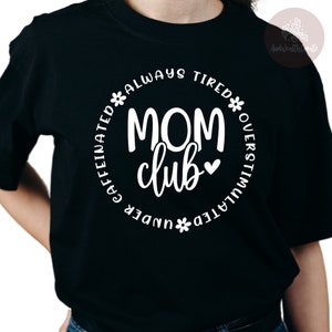 Mom Club Svg Png Mothers Day Svg Overstimulated Mom Club - Etsy